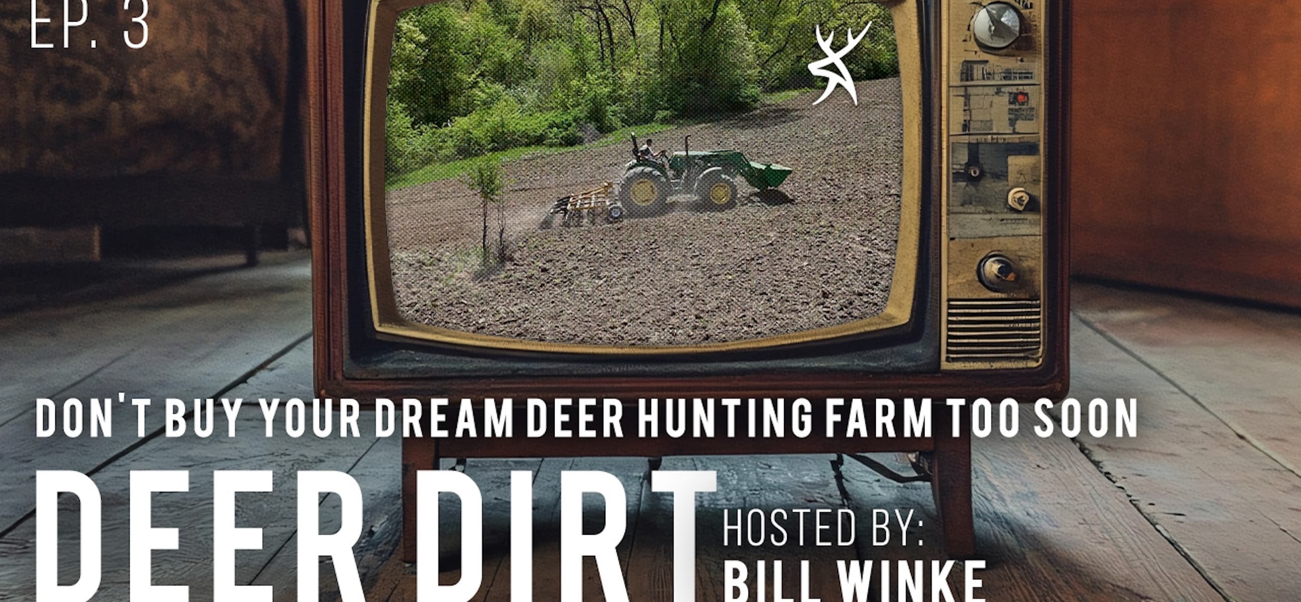 Don’t Buy Your Dream Deer Hunting Farm Too Soon [Deer Dirt] - HuntStand